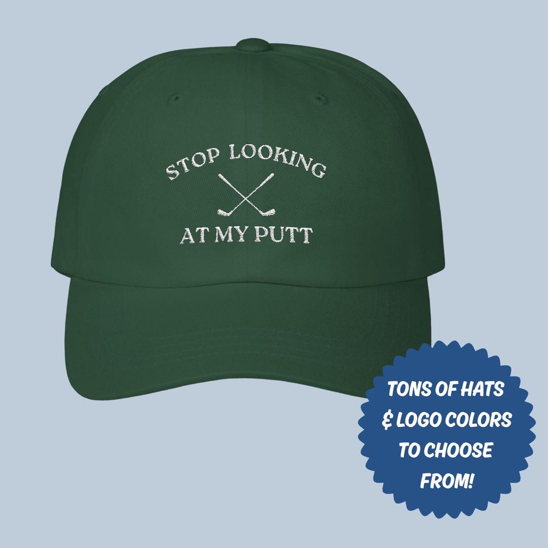 Stop Looking at My Putt Golf Hat | Funny Classic Dad Cap for Women ...