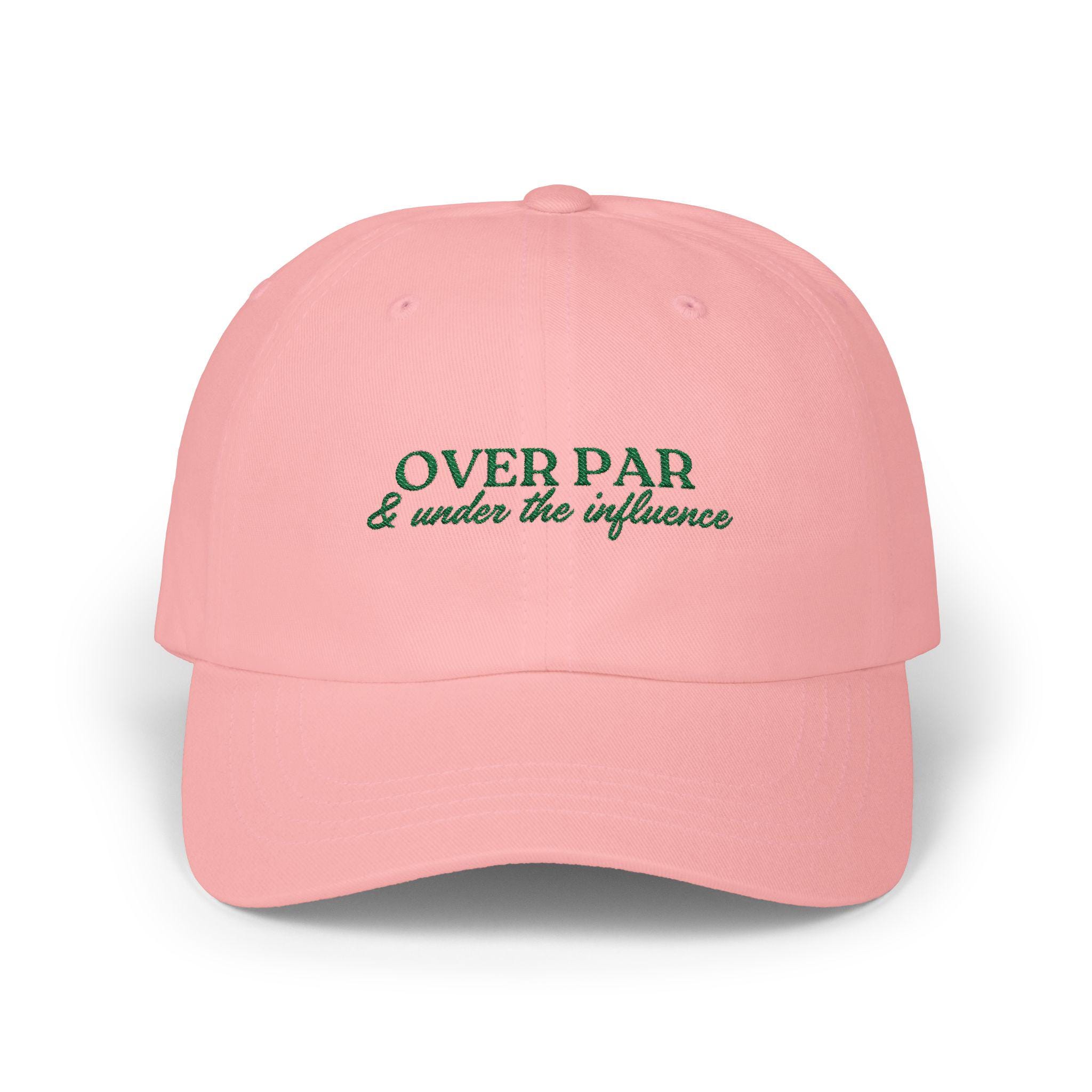 Over Par and Under the Influencer Golf Classic Dad Cap, Golf Hat ...