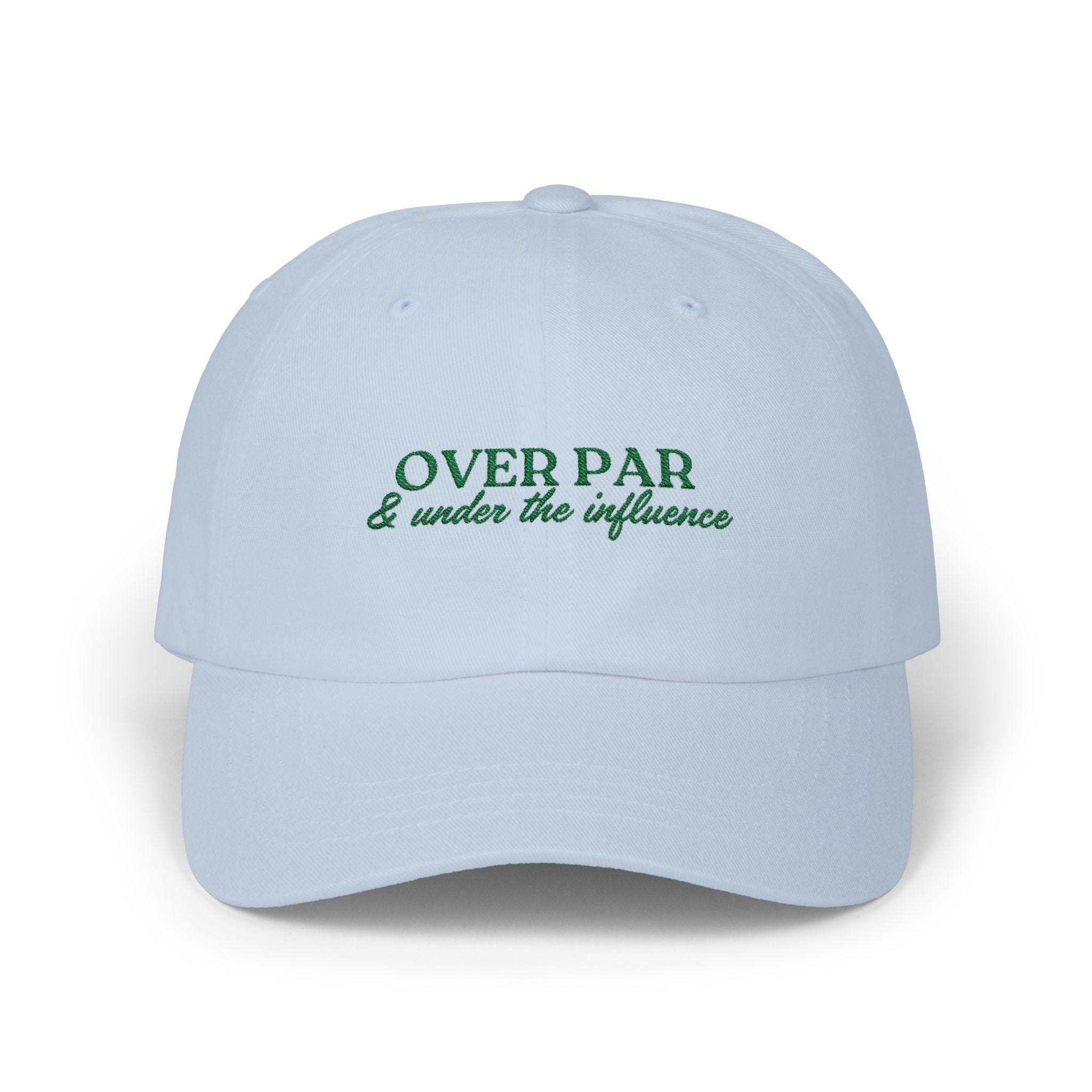 Over Par and Under the Influencer Golf Classic Dad Cap, Golf Hat ...