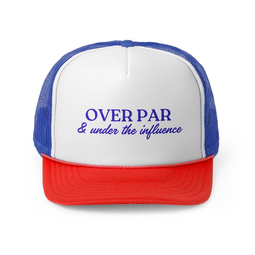 Funny Golf Trucker Cap: Over Par Under the Influence - Etsy
