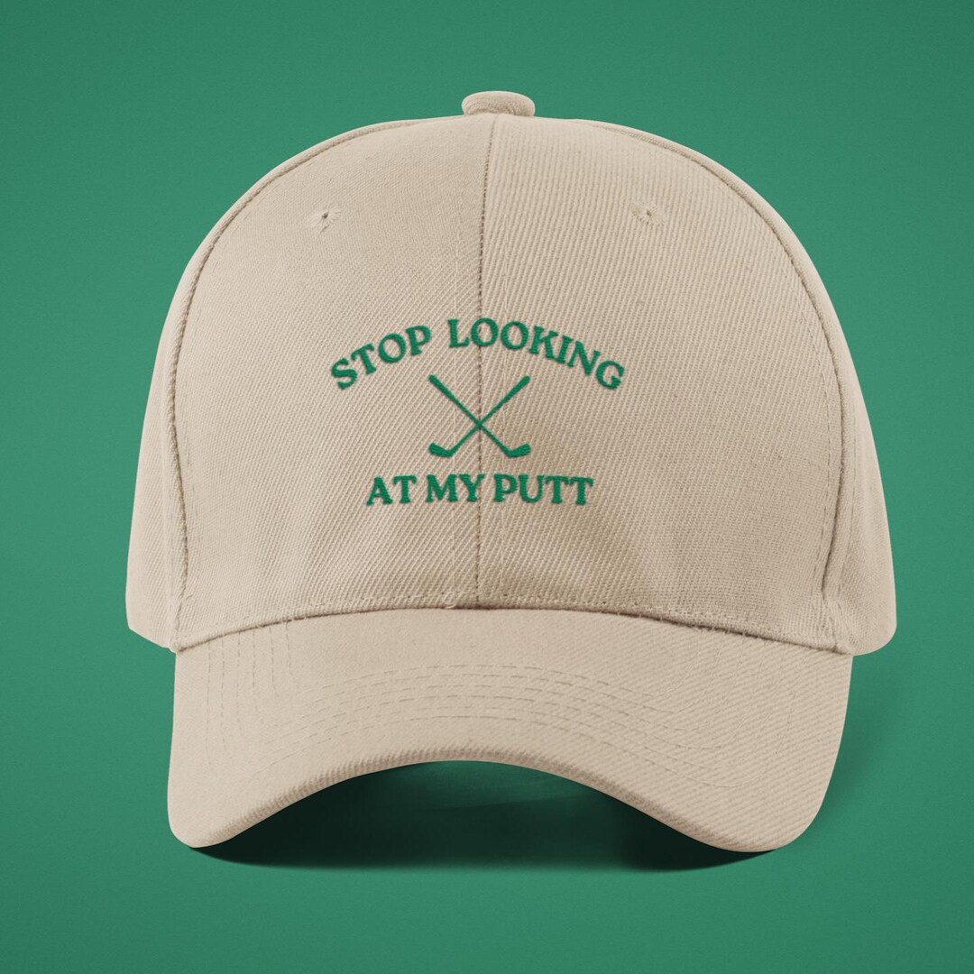 Funny Golf Dad Hat: Stop Looking at My Putt, Golf Lover Gift - Etsy
