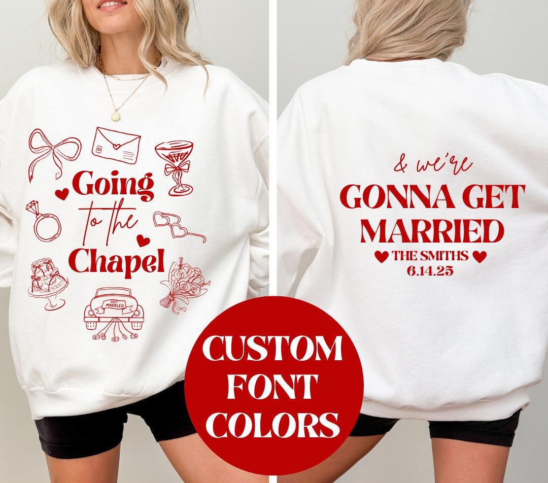 Going to the Chapel Personalized Wedding Sweatshirt, Custom Bride ...