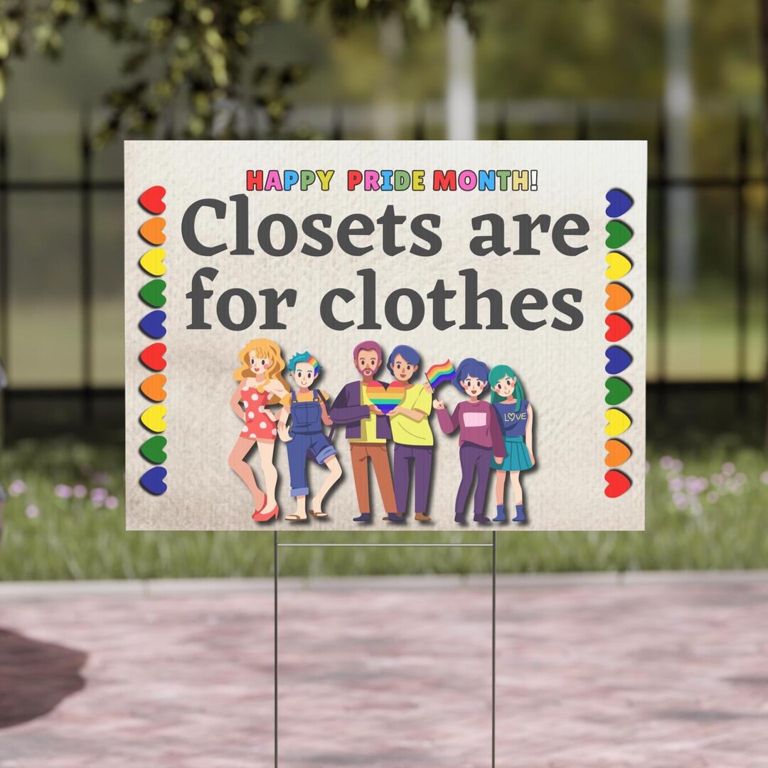 Closets Are for Clothes Pride Month Yard Sign, LGBTQ Rights, Be Kind ...