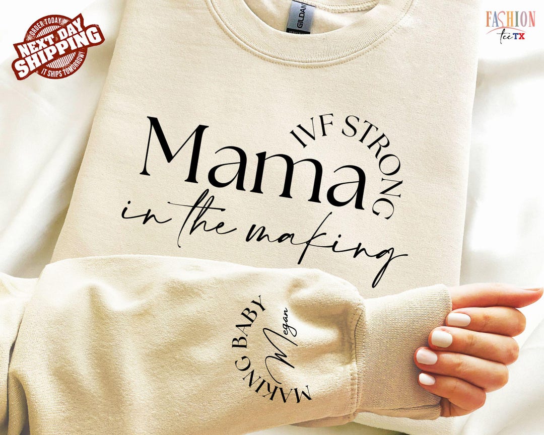 Custom IVF Strong Mama in the Making Sweatshirt Personalized IVF ...