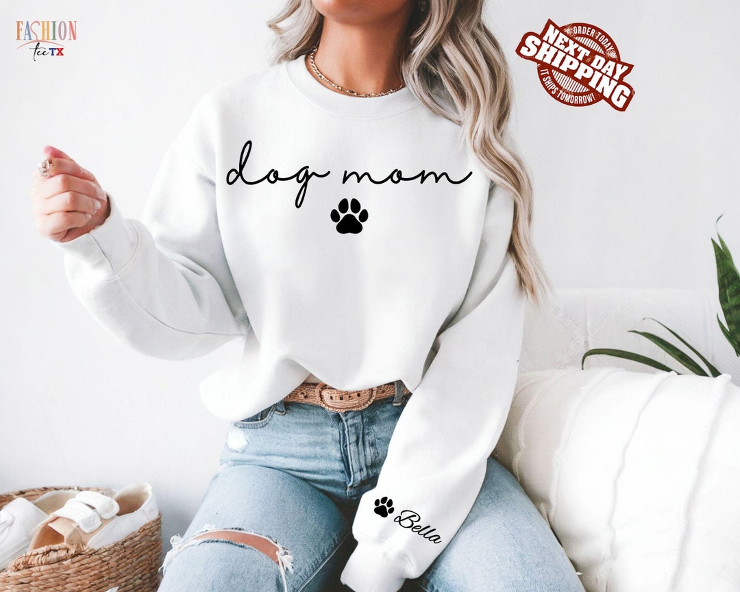 Dog Mom Sweatshirts Custom Dog Mom Sweatshirt Dog Mom Hoodie Womens ...