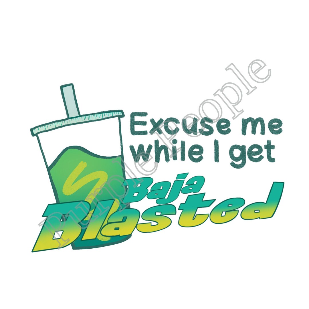Baja Blast Blasted Meme Digital File - Etsy