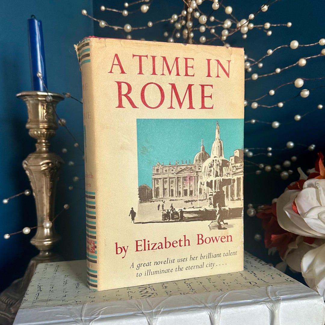 A Time in Rome Elizabeth Bowen 1965 Borzoi Books Alfred A. Knopf ...