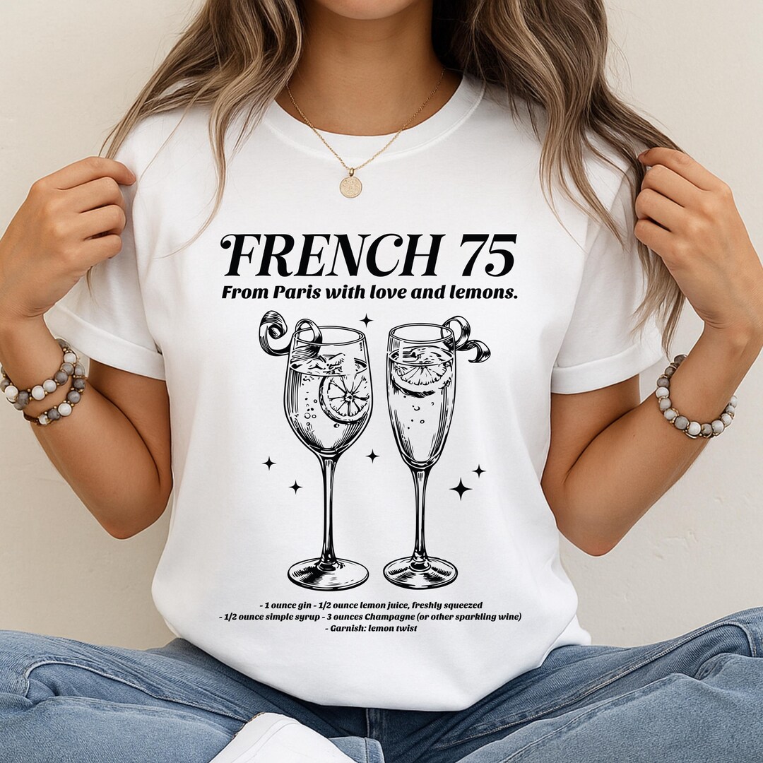 French 75 Cocktail Recipe Shirt, Retro Bar Graphic Tee, Champagne Gin ...