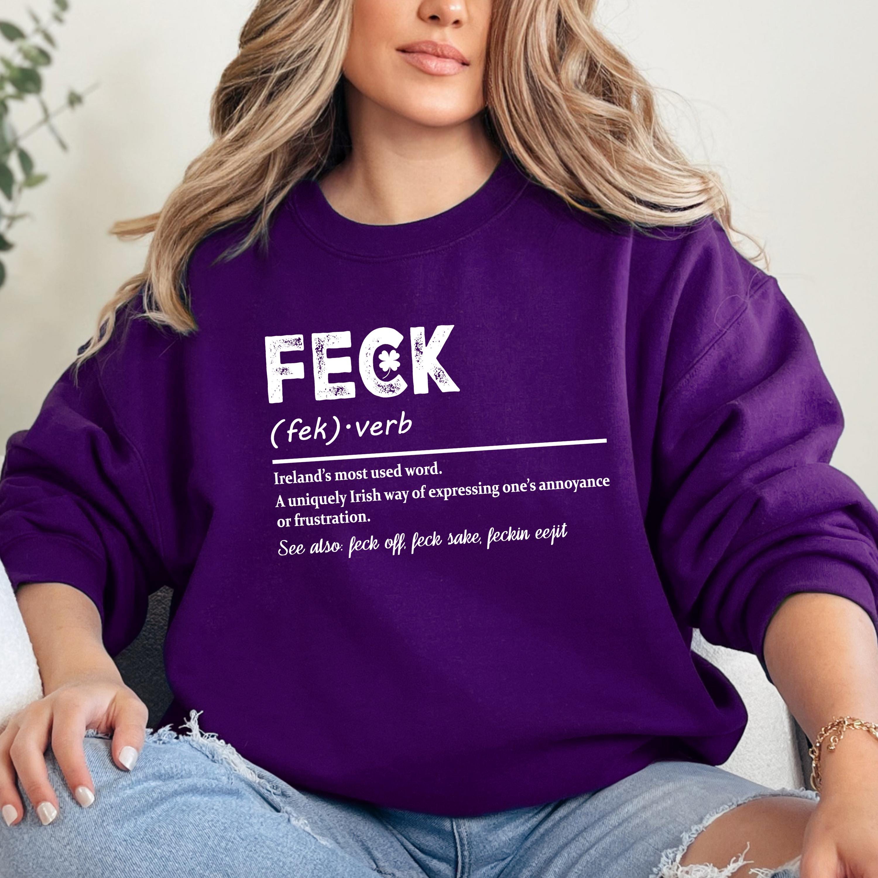 Irish Feck Definition Sweatshirt, Funny Irish Gift - Etsy