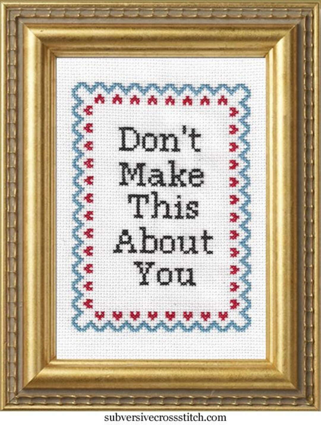 Subversive Cross Stitch Kit: Don't Make This About You - Etsy