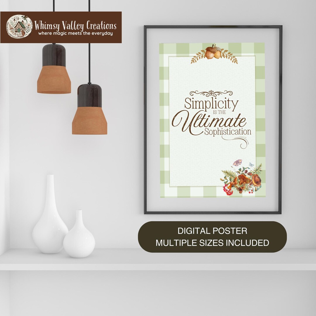 Cottagecore Wall Art simplicity is the Ultimate Sophistication Quote ...