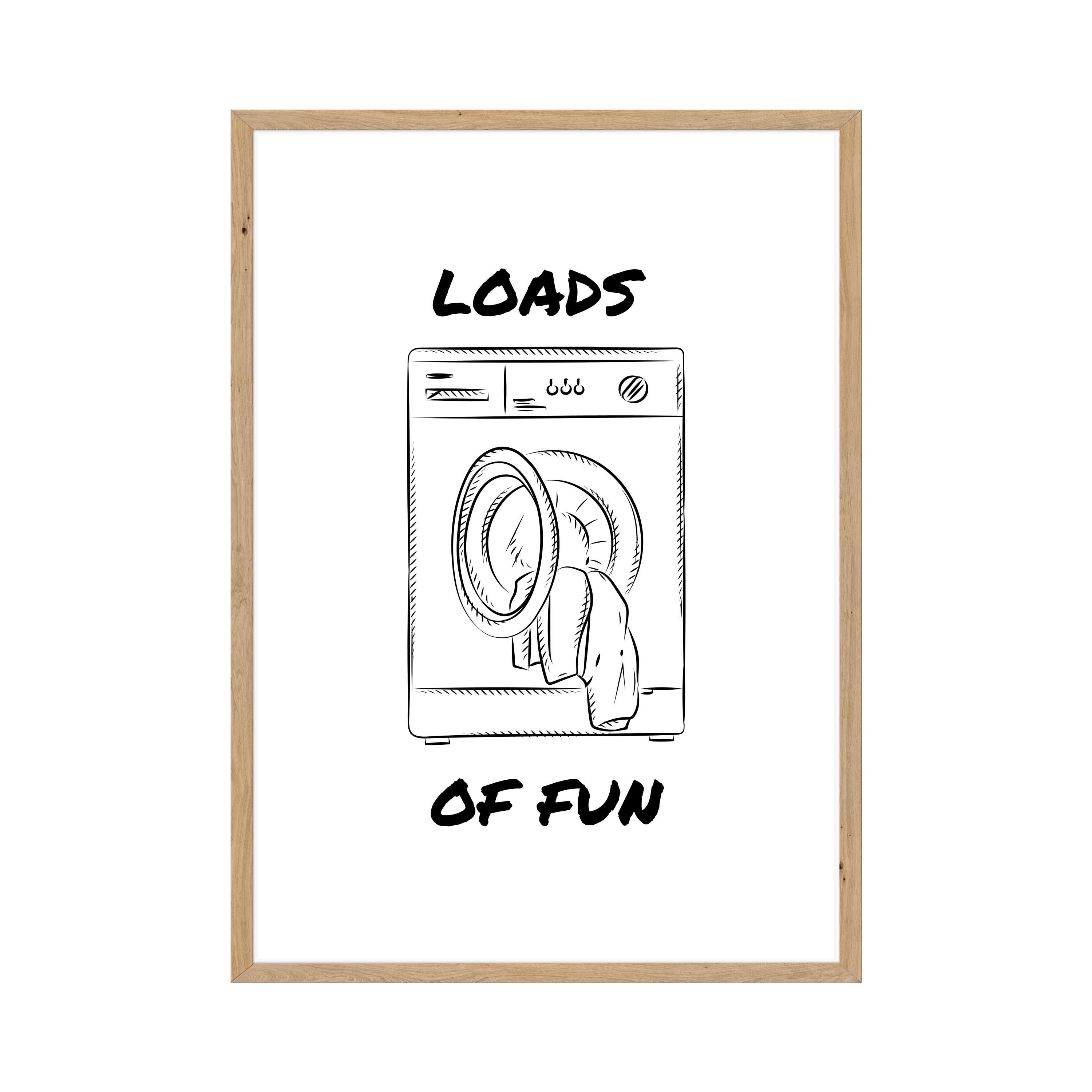 Laundry Print - Loads of Fun Poster, Funny Laundry Room Decor ...