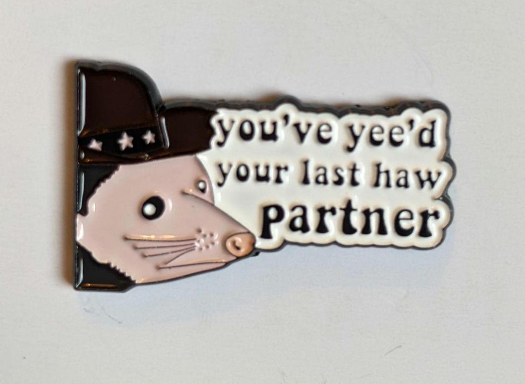 You've Yee'd Your Last Haw Partner Mole Rat Rodent Animal Funny ...