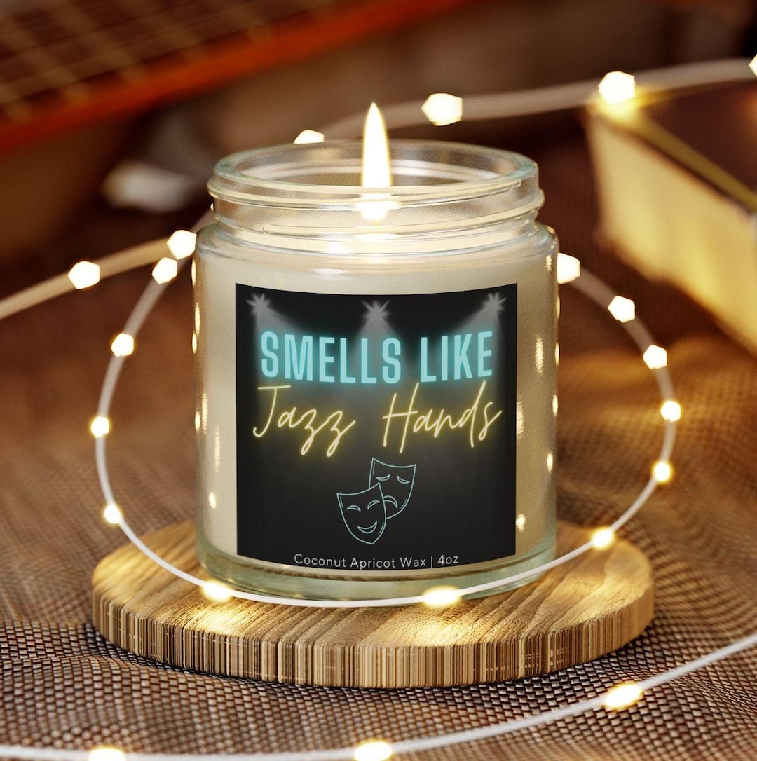 Smells Like Jazz Hands Candle - Perfect for Theater Lovers - Musical ...
