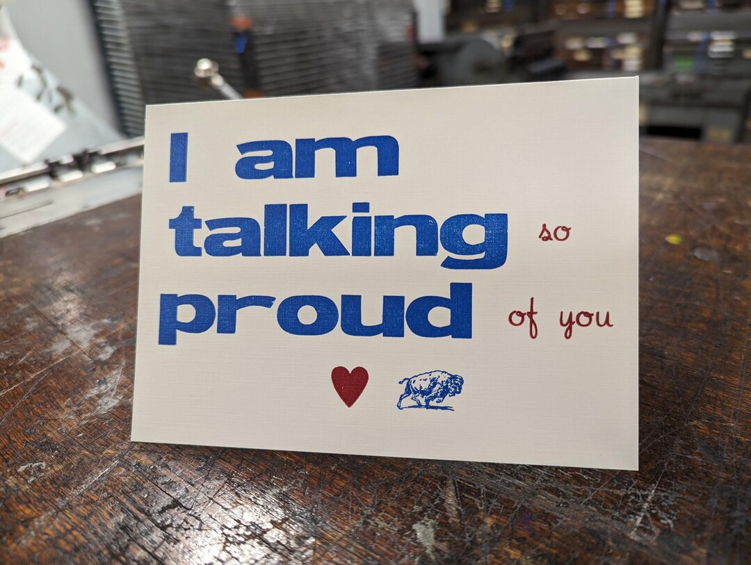 I'm Talking (so) Proud (of You) - Buffalo NY Letterpress Greeting Card ...