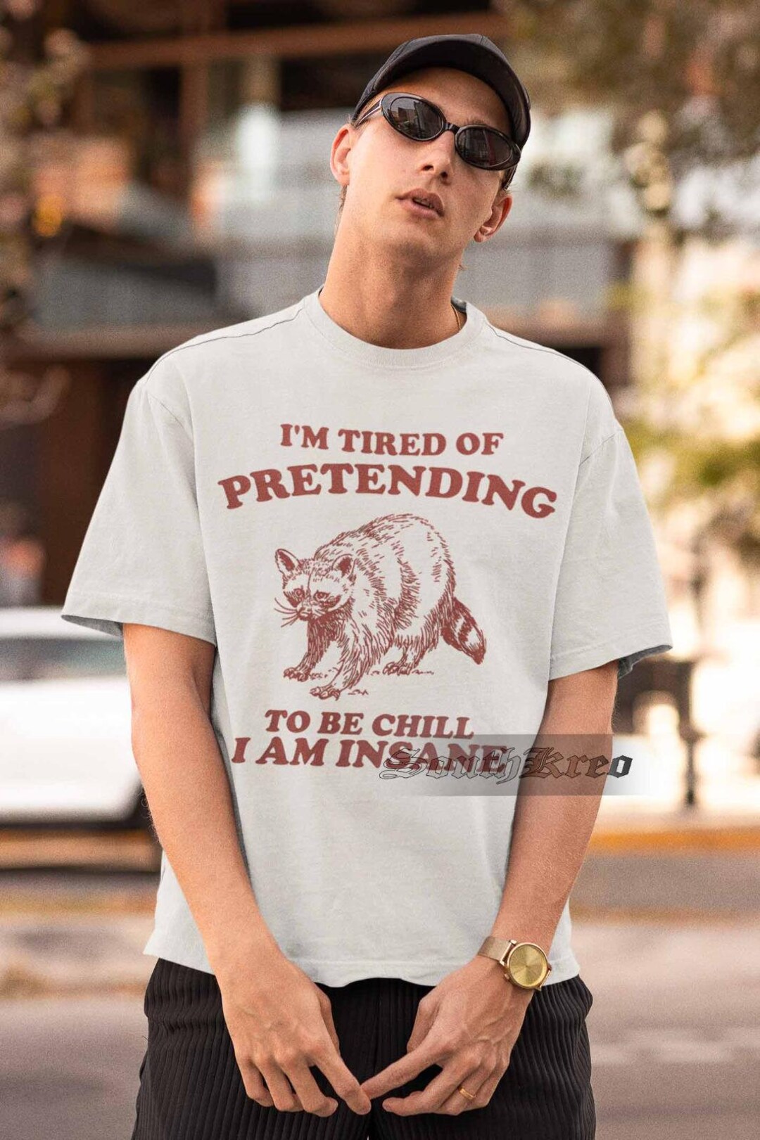 I'm Tired of Pretending to Be Chill I Am Insane Shirt, Raccoon Meme T ...