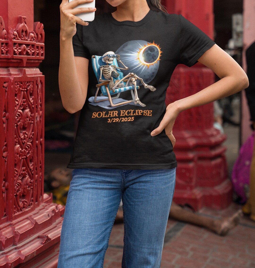 Solar Eclipse 2025, Chill Skeleton Solar Eclipse T-shirt Casual Summer ...