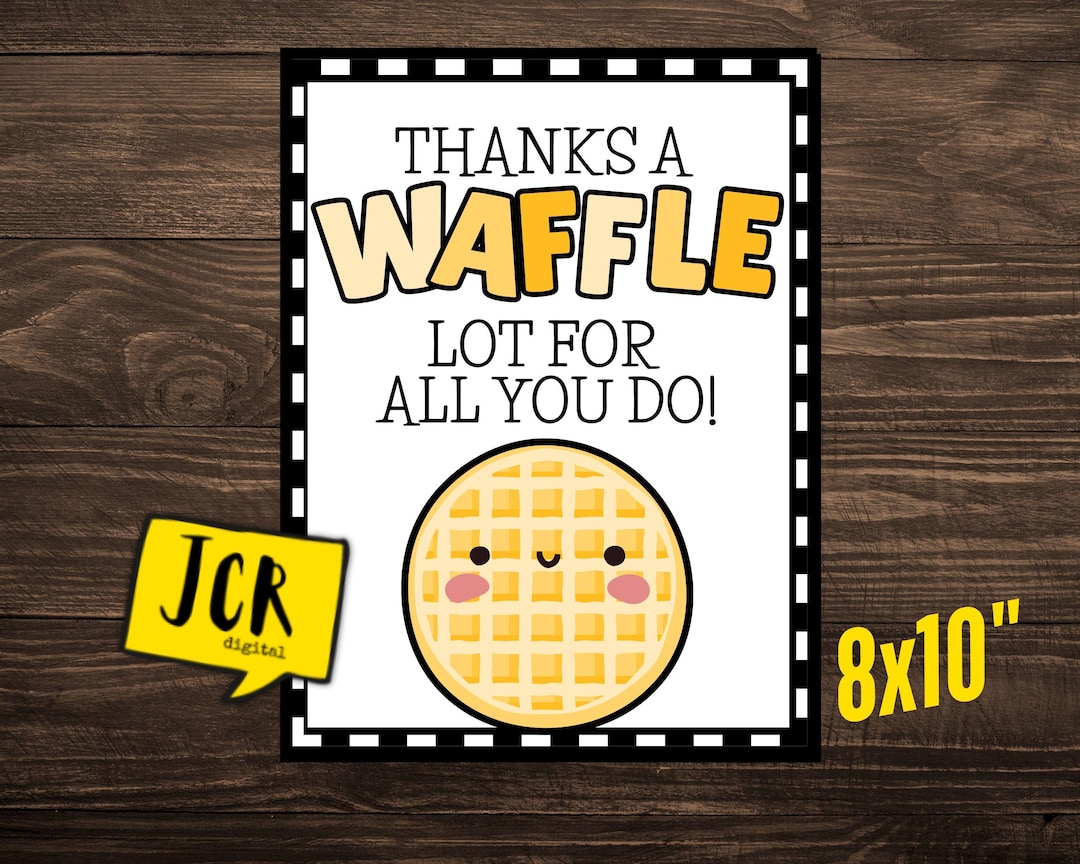 Waffle Appreciation Sign: Employee/team Gift (8x10" Printable) - Etsy