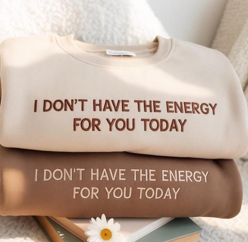 Embroidered 'no Energy Today' Sweatshirt, Funny Unisex Crewneck - Etsy