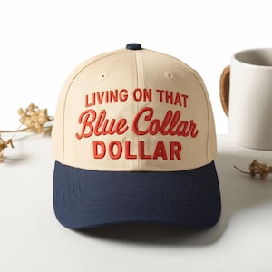 Living on That Blue Collar Dollar Embroidered Hat - Etsy