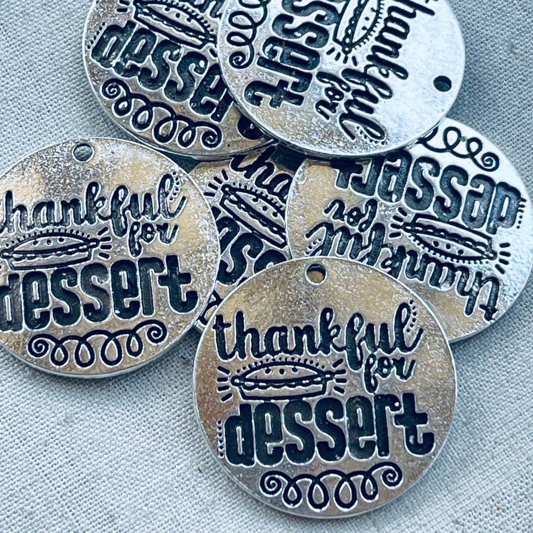 Thankful for Dessert Charms, Thanksgiving Pie, Silver Message Charm ...