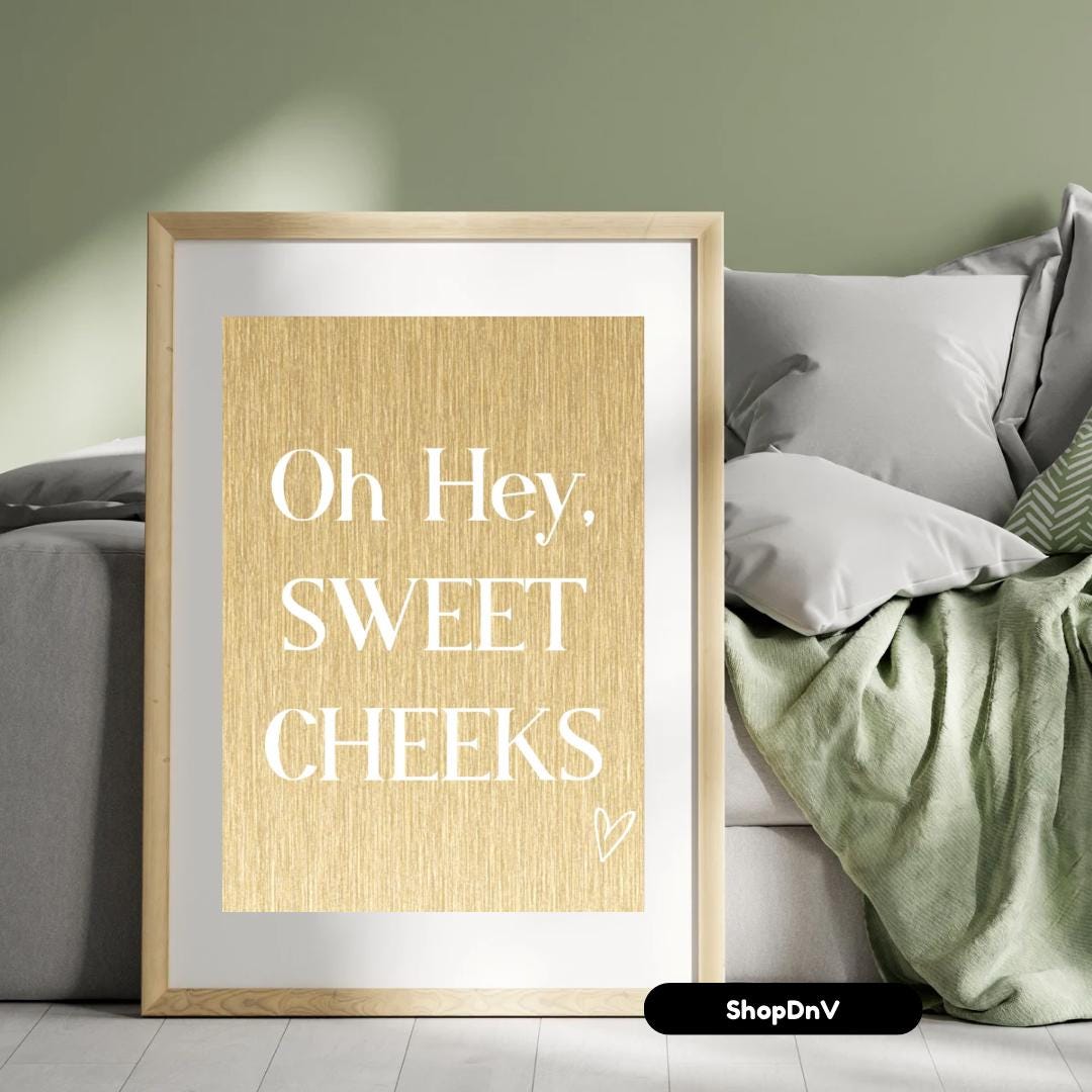 Oh Hey Sweet Cheeks' Digital Printable Download Home Prints - Etsy