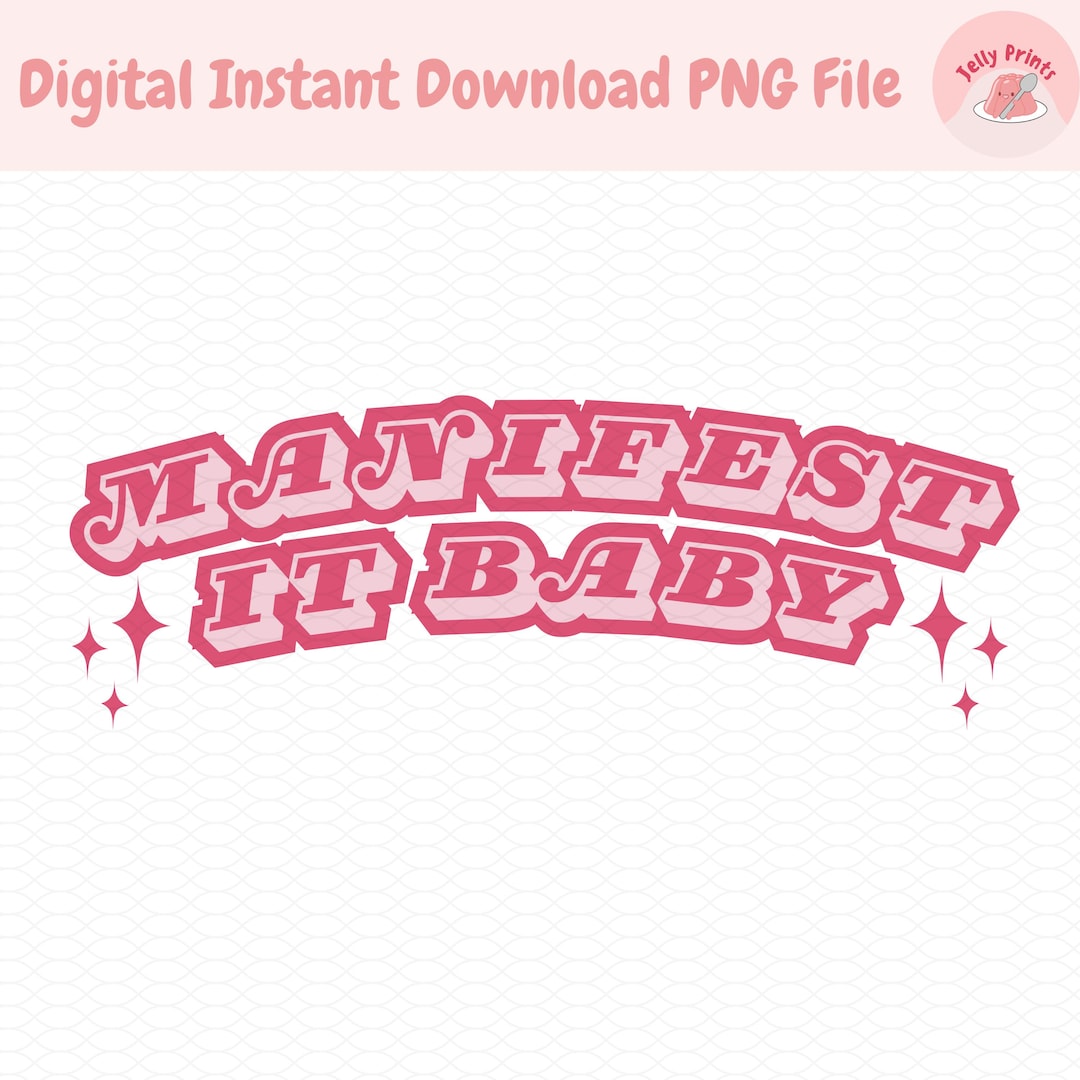Manifest It Baby Png, Manifest Sticker, Cute Sticker Png, Girl Quote ...
