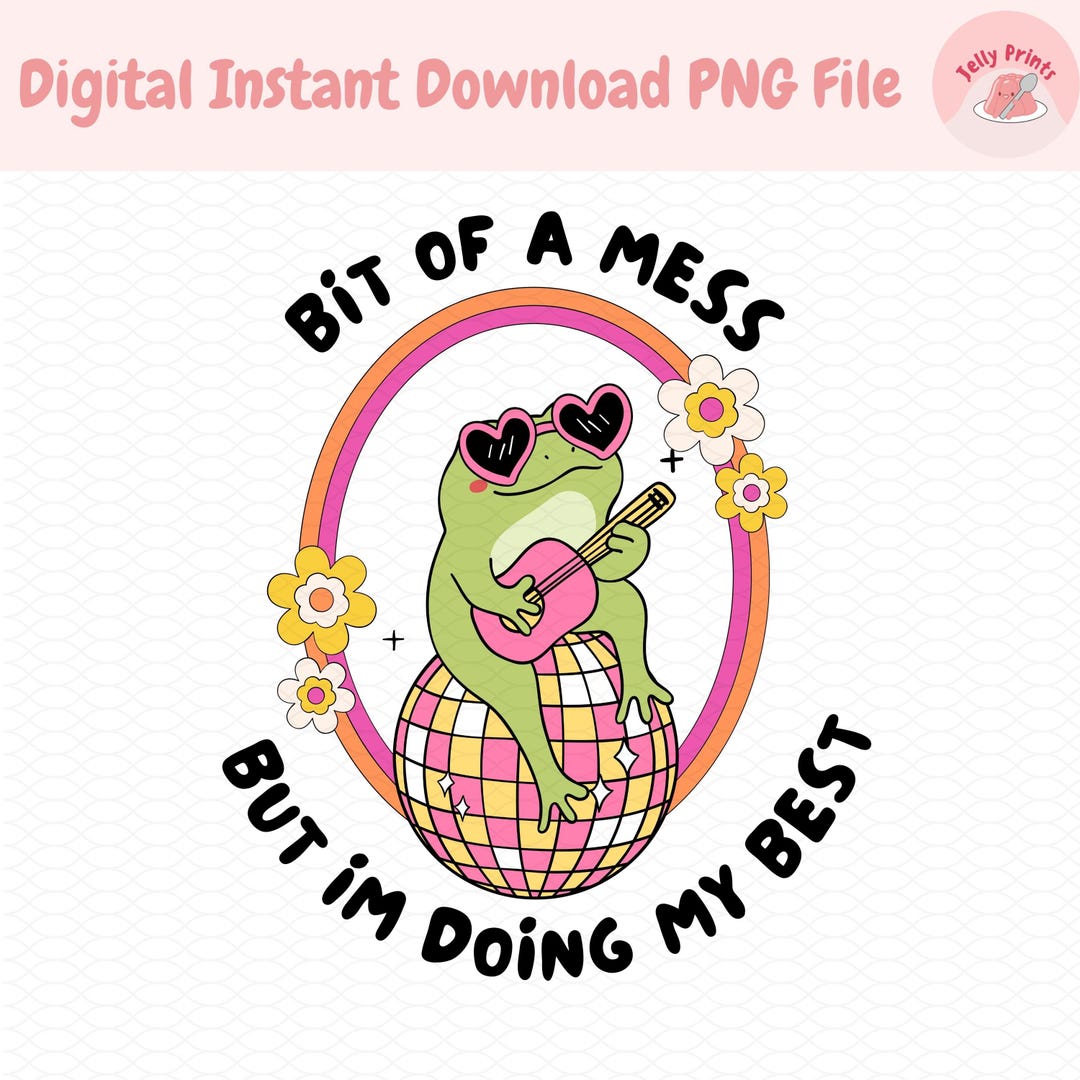 A Bit of A Mess Frog PNG, Cute Frog Png, Kawaii Frog Png, Funny Frog ...