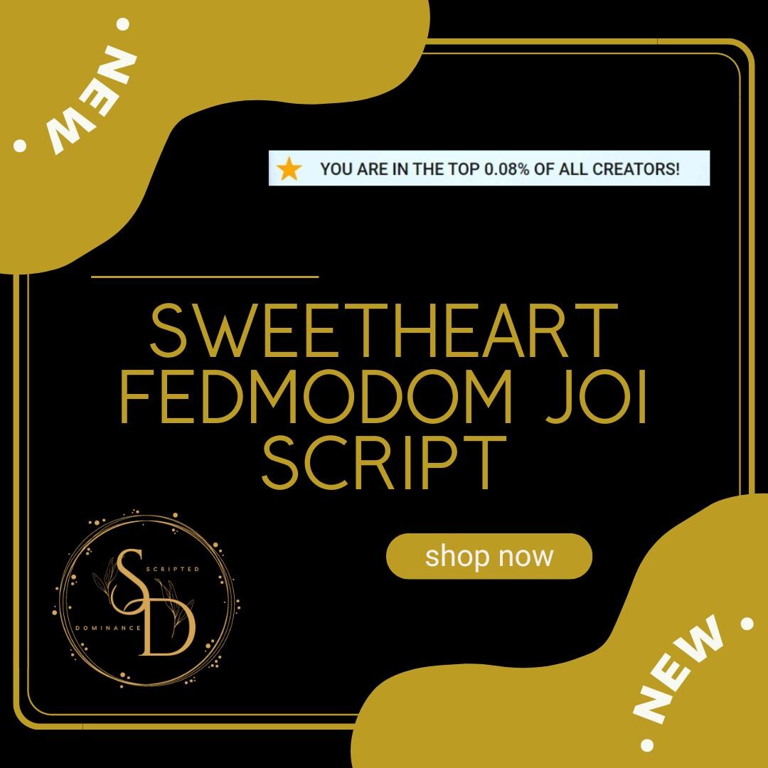 The Sweetheart Femdom JOI Script Femdom Control Script for Femdom Creators Use on Onlyfans ...