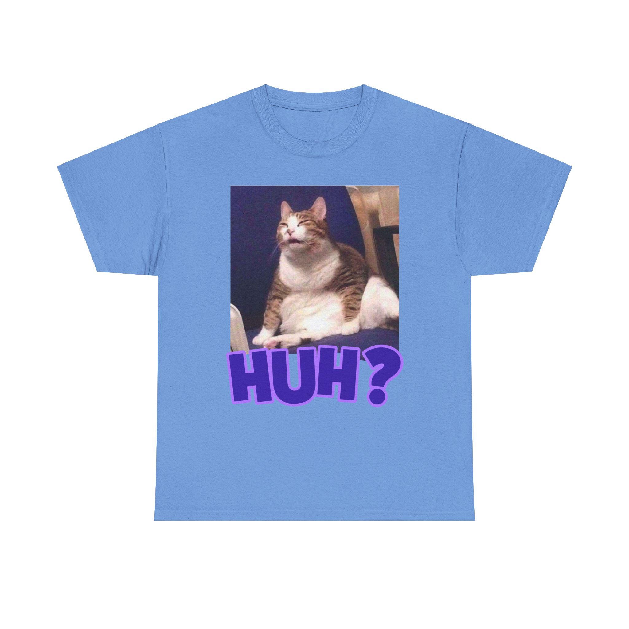 Huh Cat Meme T-shirt, Funny Cat Meme Shirt, Gift for Cat Lovers T-shirt ...