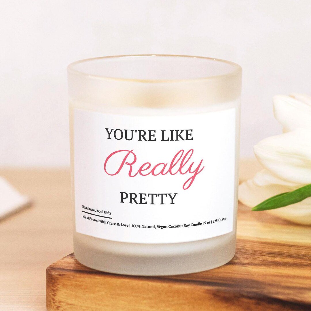 You’re Like Really Pretty Mean Girls Candle Frosted Glass (hand Poured ...