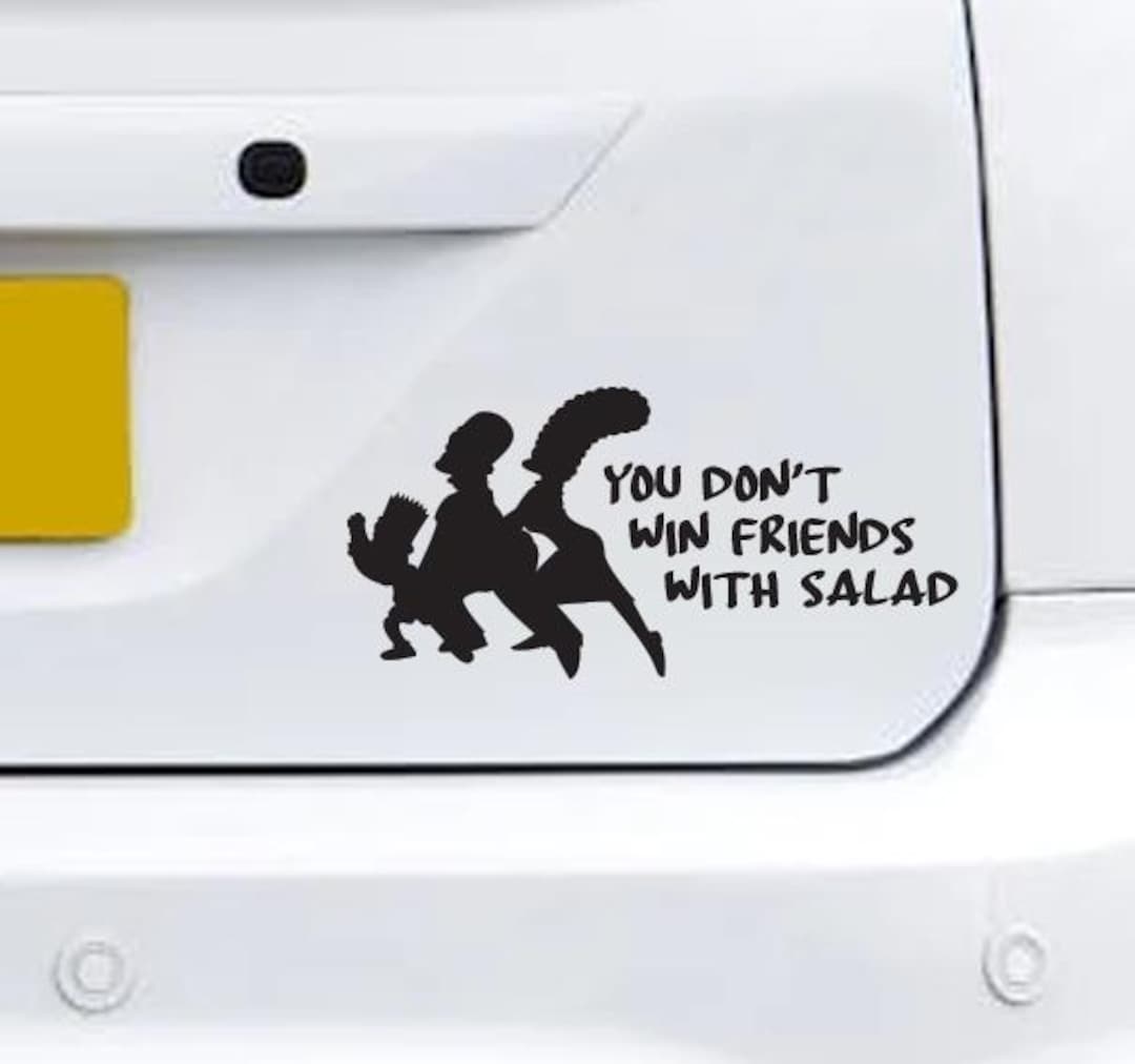 Simpsons Decal, Car Sticker. You Don't Win Friends With Sala - Etsy UK