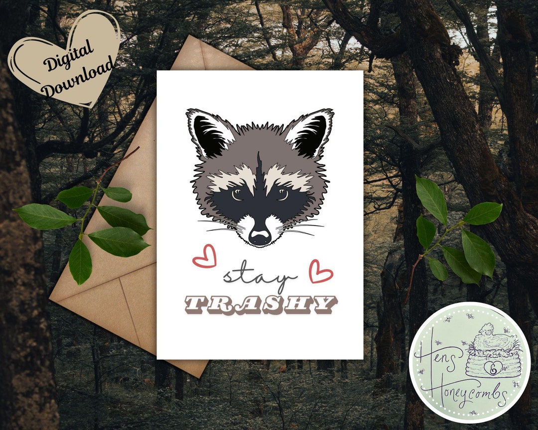 Stay Trashy Raccoon Card - Raccoon Humor, Silly Card, Digital Download ...