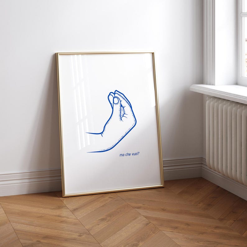 Ma Che Vuoi Italian Gesture Poster Hand Drawing Che Vuoi Sign Art Print ...