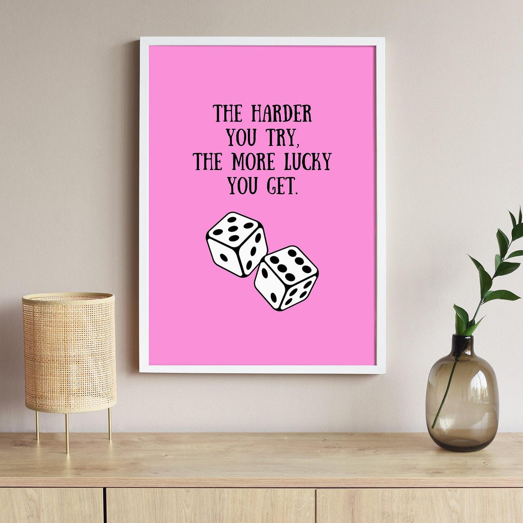 Dice Poster on Pink Background, Motivational Quote Print, the Harder ...