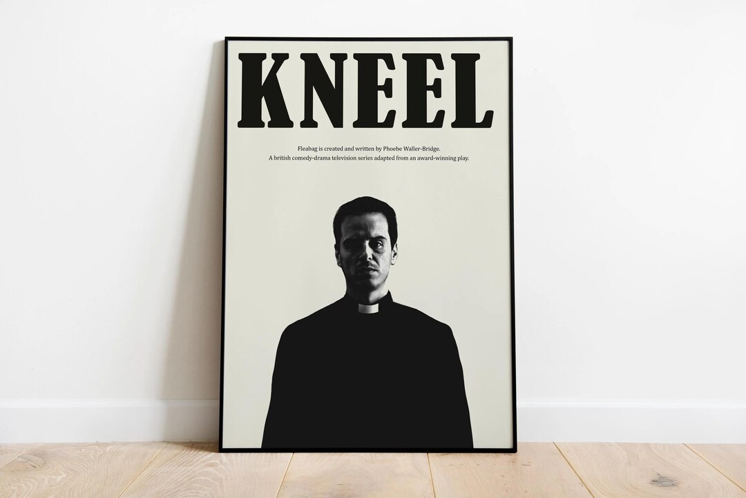 Fleabag Priest 'kneel' Quote Poster: Minimalist TV Series Wall Art - Etsy
