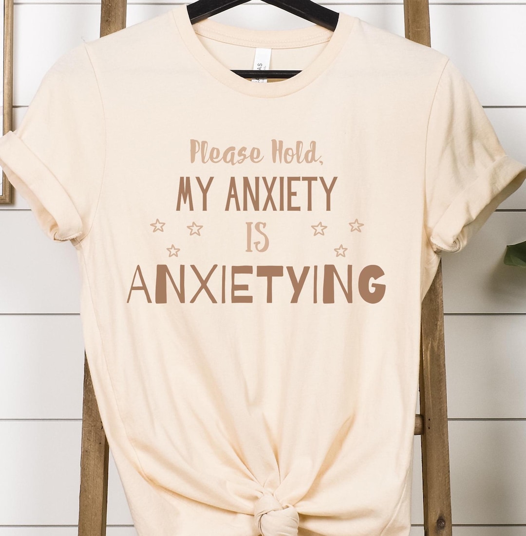 Funny Mental Health Shirt for Anxiety Unisex Tee Anxiety Humor Tshirt ...
