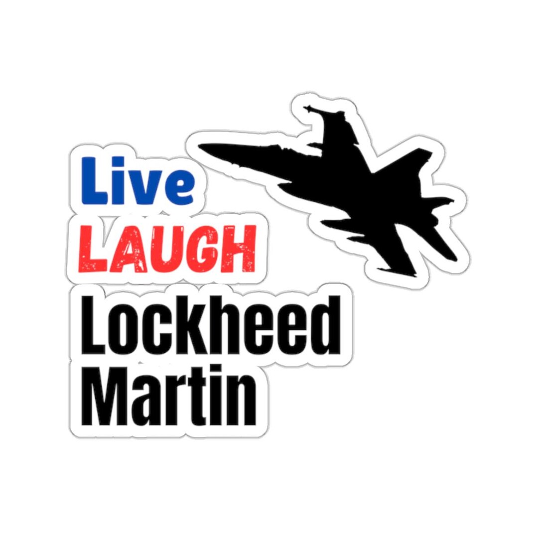 Live. Laugh. Lockheed Martin Kiss-cut Stickers - Etsy