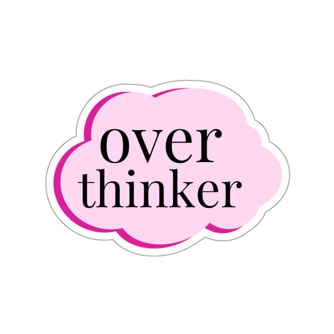 Over Thinker Sticker for the Over Thinkers - Etsy