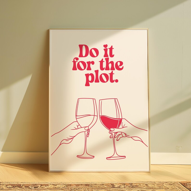 Do It for the Plot Poster - Wine Silhouette Print - Humorous Wall Art ...