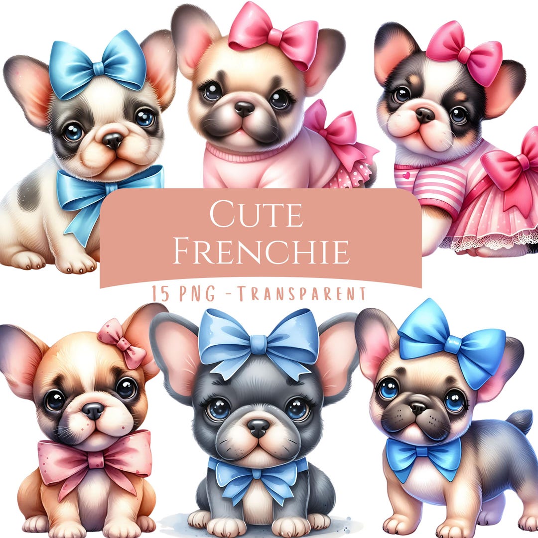 Cute Frenchie Clipart Bundle 15 PNG High Quality Watercolor Bow Baby ...
