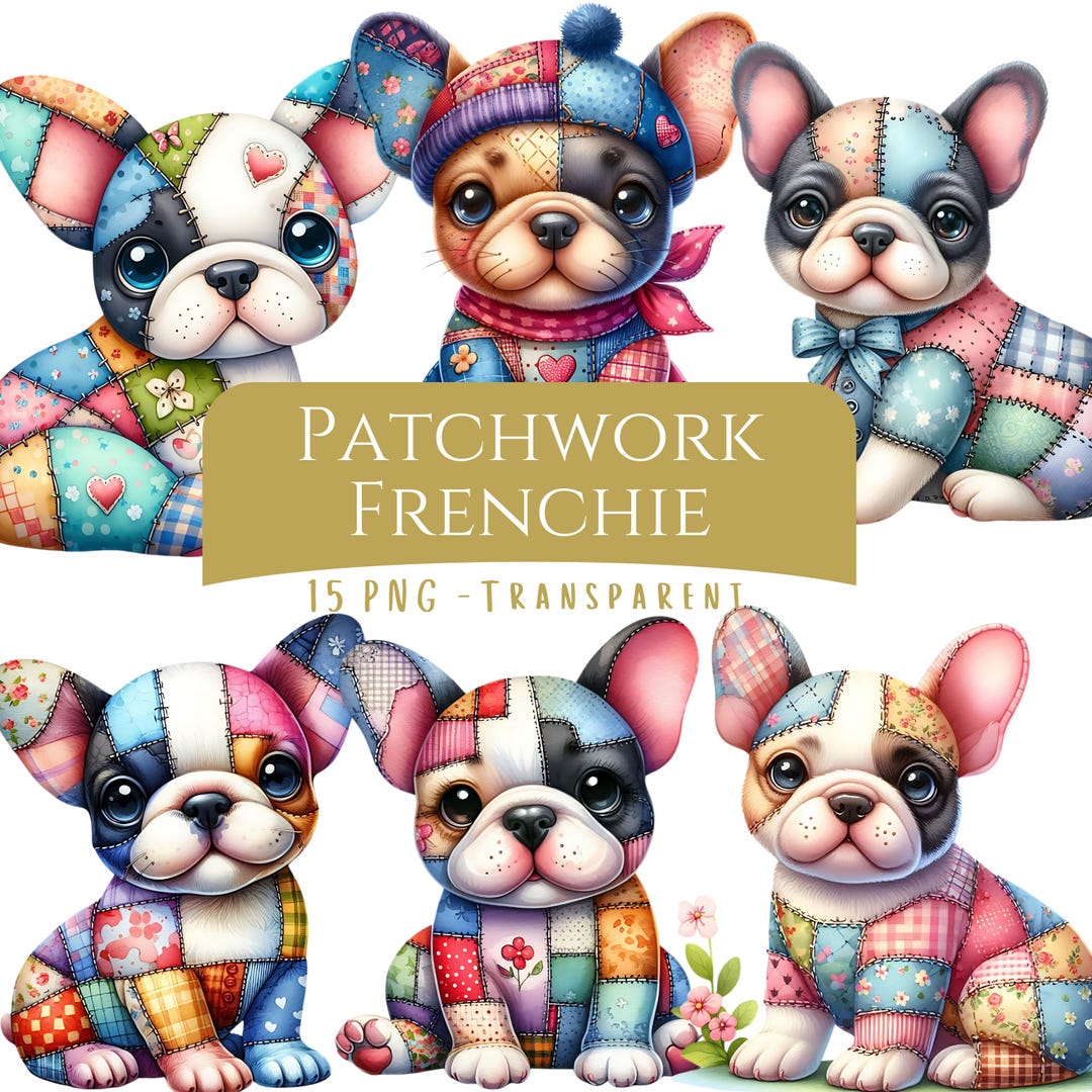 Patchwork Frenchie Clipart Bundle 15 PNG High Quality Cute Quilted ...