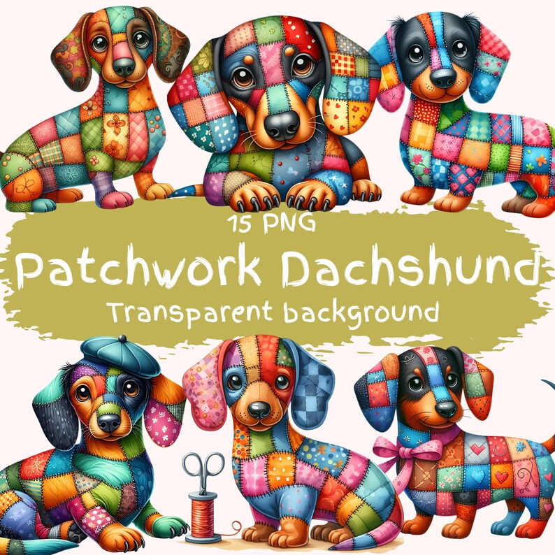 Patchwork Dachshund Clipart Bundle 15 PNG High Quality Cute Quilted ...