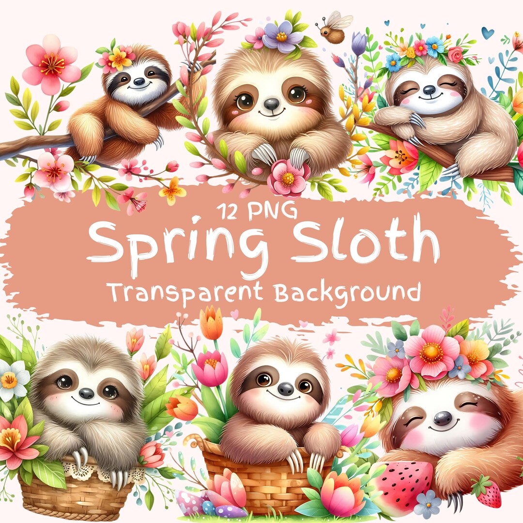 Spring Sloth Clipart Bundle 12 PNG High Quality Watercolor Floral Sloth ...