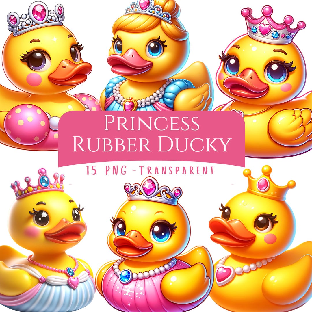 Princess Rubber Ducky Clipart Bundle 15 PNG Cute Duck Paper Crafts ...