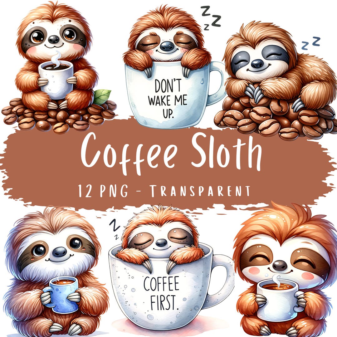 Coffee Sloth Clipart Bundle 12 PNG High Quality Digital Files ...