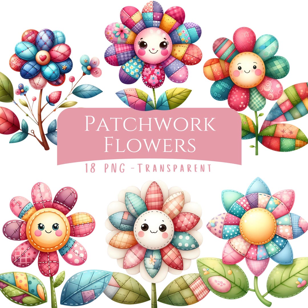 Patchwork Flowers Clipart Bundle 18 PNG High Quality Watercolor Quilted ...