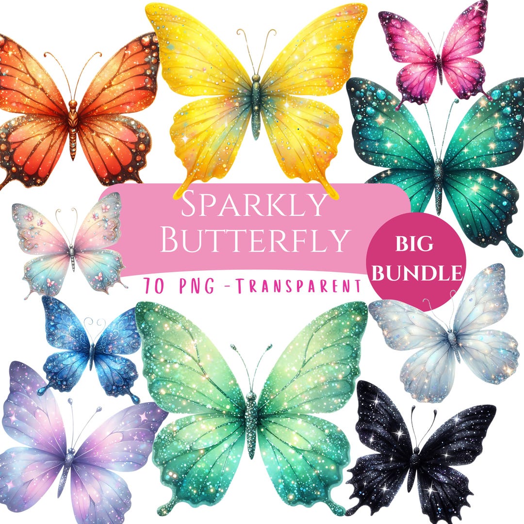 BIG BUNDLE Sparkly Butterfly Clipart Bundle 70 PNG High Quality ...