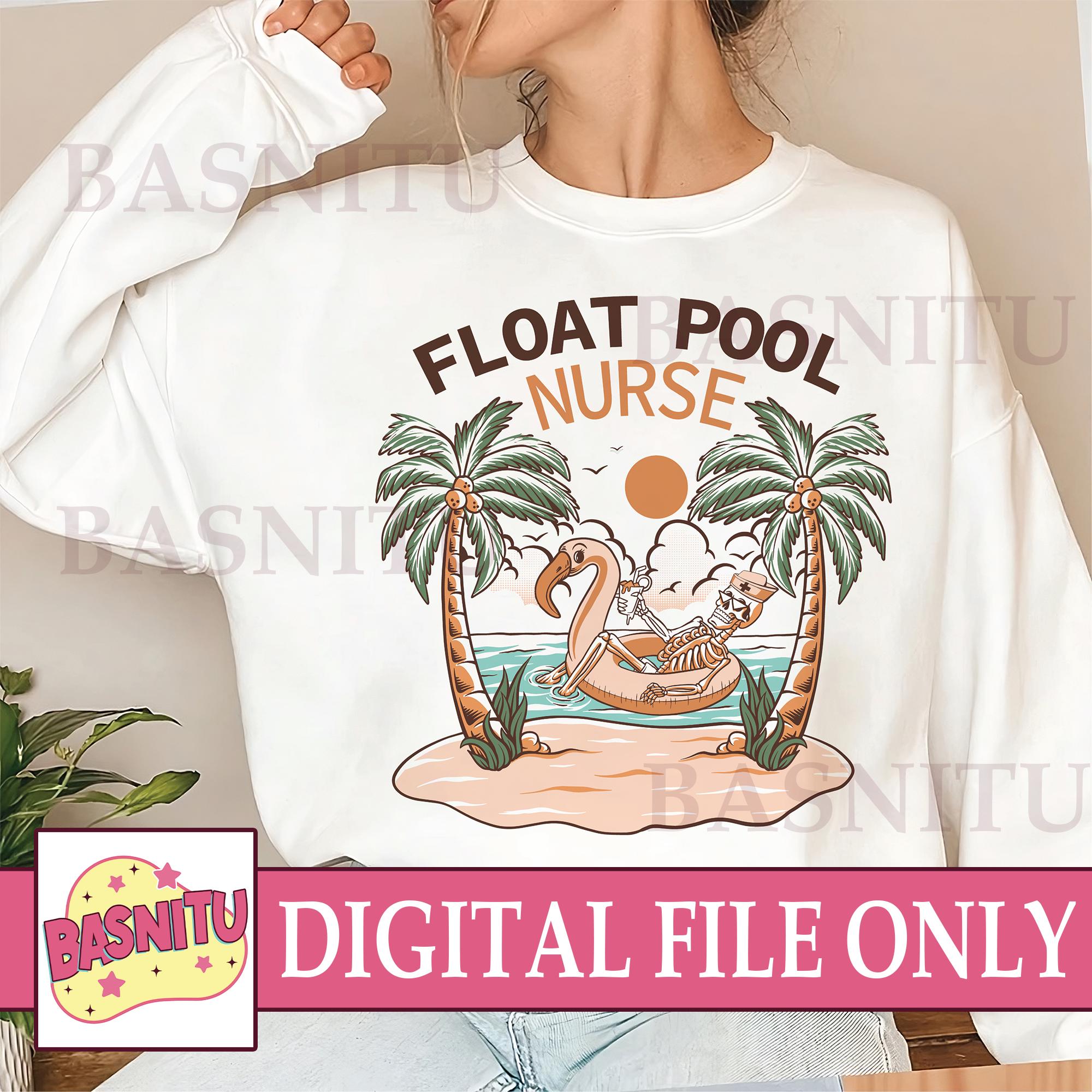 Cute Float Pool Nurse Digital Png File for Shirt, Funny Float Nursing ...