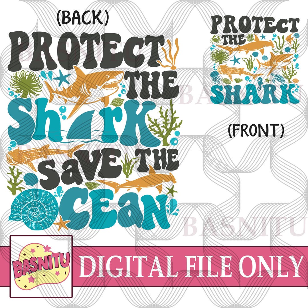 Protect the Shark Digital Png File for Shirt, Save the Ocean Png, Save ...